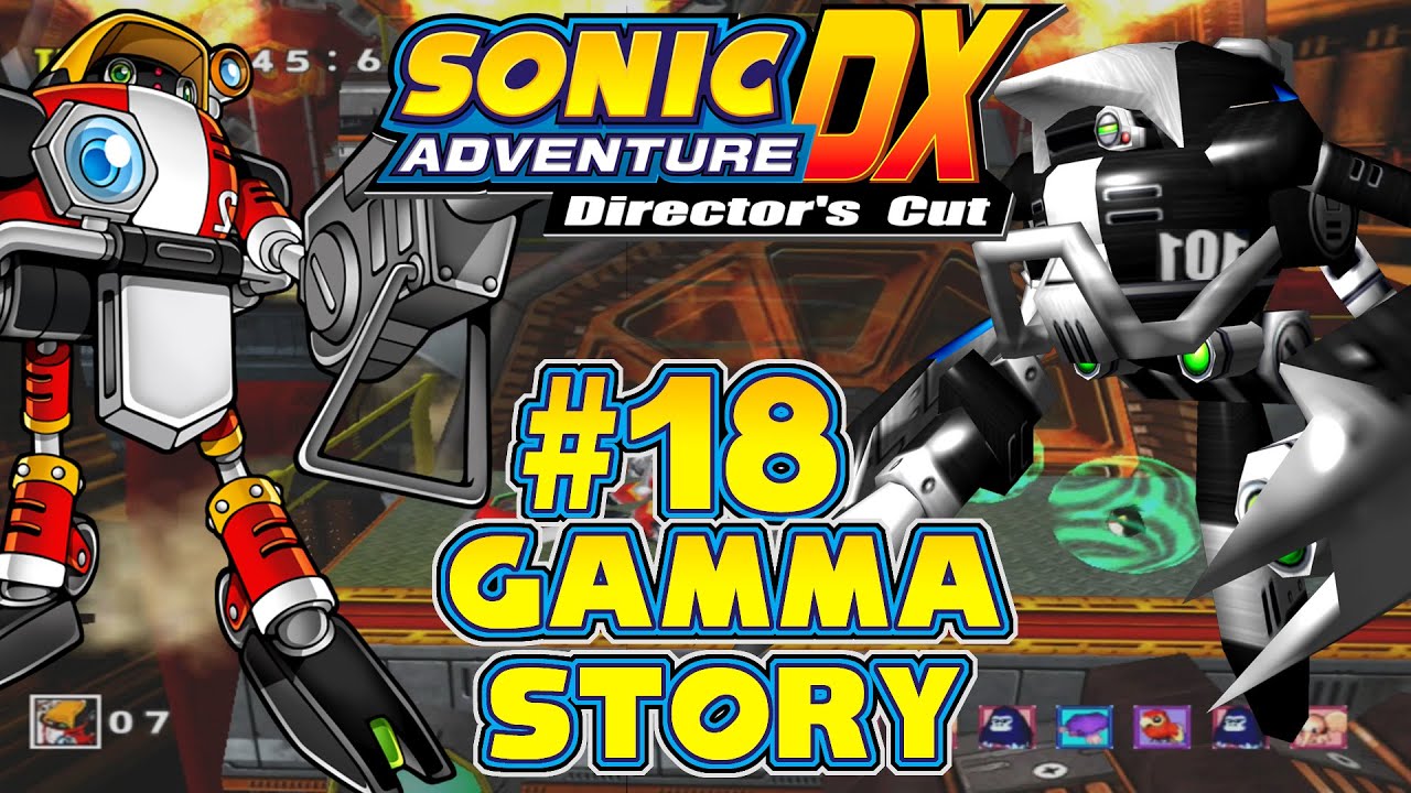 Let's Play Sonic Adventure DX - Part 18 Gamma's Story Finale!!! (1080p ...