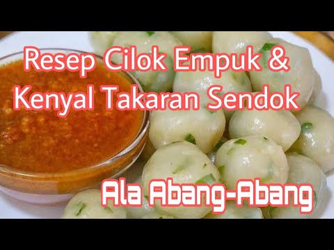 RESEP CILOK EMPUK DAN KENYAL TAKARAN SENDOK