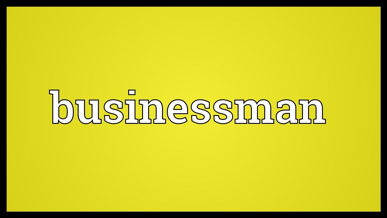 Businessman Meaning - YouTube