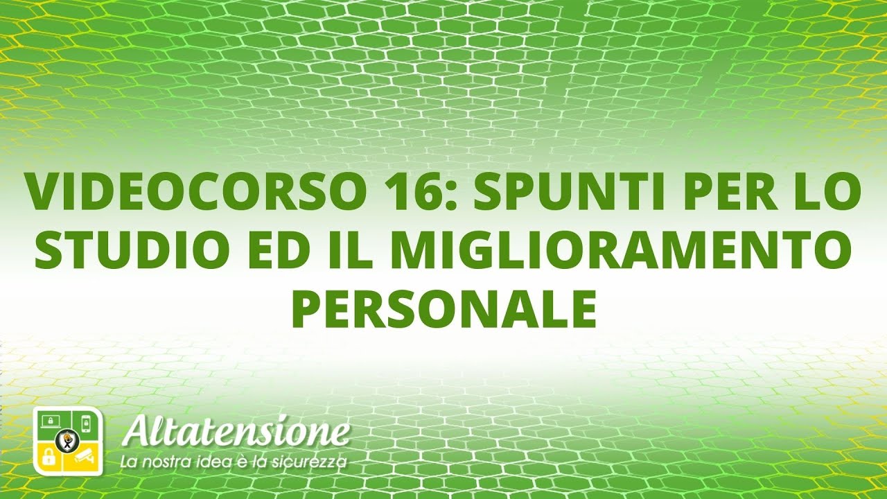 Videocorso 16: spunti per lo studio ed il miglioramento personale - YouTube