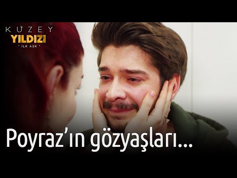Kuzey Yıldızı İlk Aşk | Poyraz'ın Gözyaşları...
