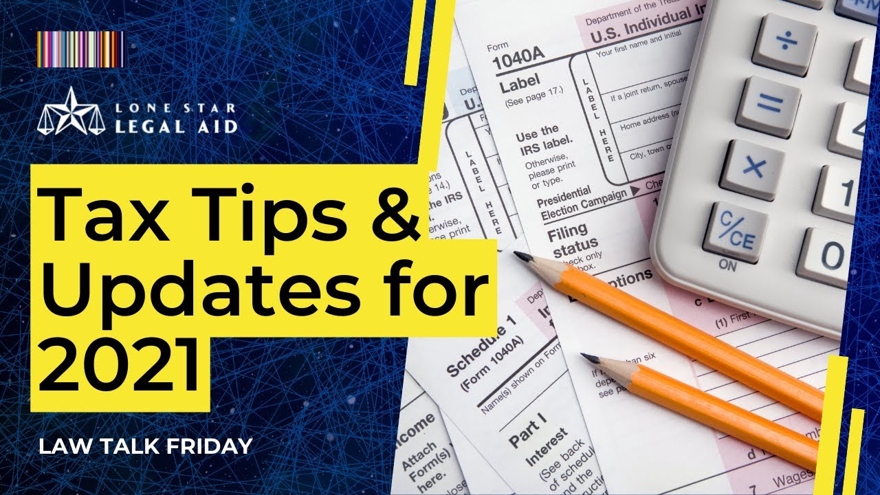 Everything You Need To Know About 2021 Tax Season Updates | Law Talk ...