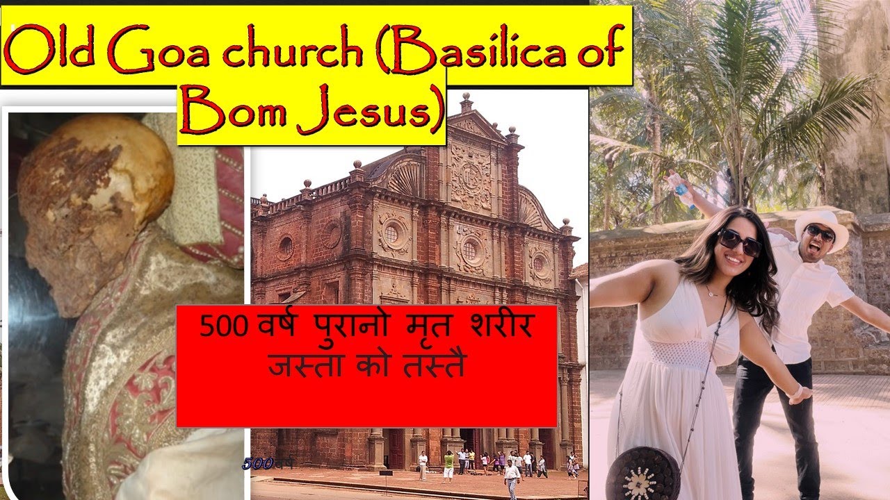 Most Famous & Beautiful Church, Old Goa Church (Basilica of Bom Jesus ...