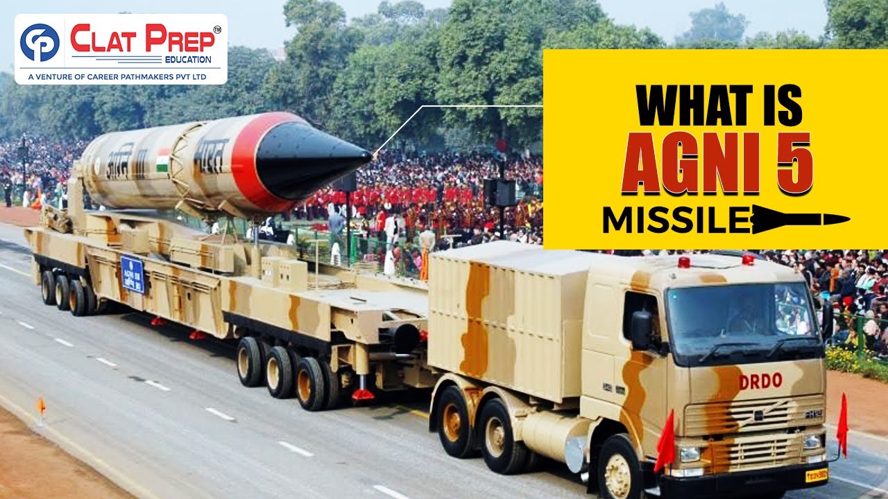What is Agni 5 missile/ ClatPrep Education - YouTube