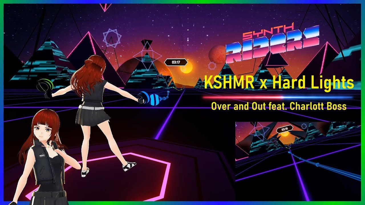KSHMR x Hard Lights - Over and Out (Feat. Charlott Boss) | Synth Riders ...