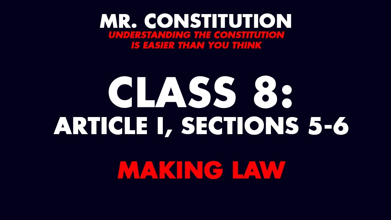 Class 8 Article 1 Section 5 6 Making Law YouTube class-8-article-1-section-5-6-making-law-youtube
