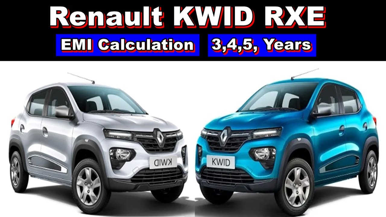 Renault KWID RXE EMI Calculation 3,4,5, Years - YouTube