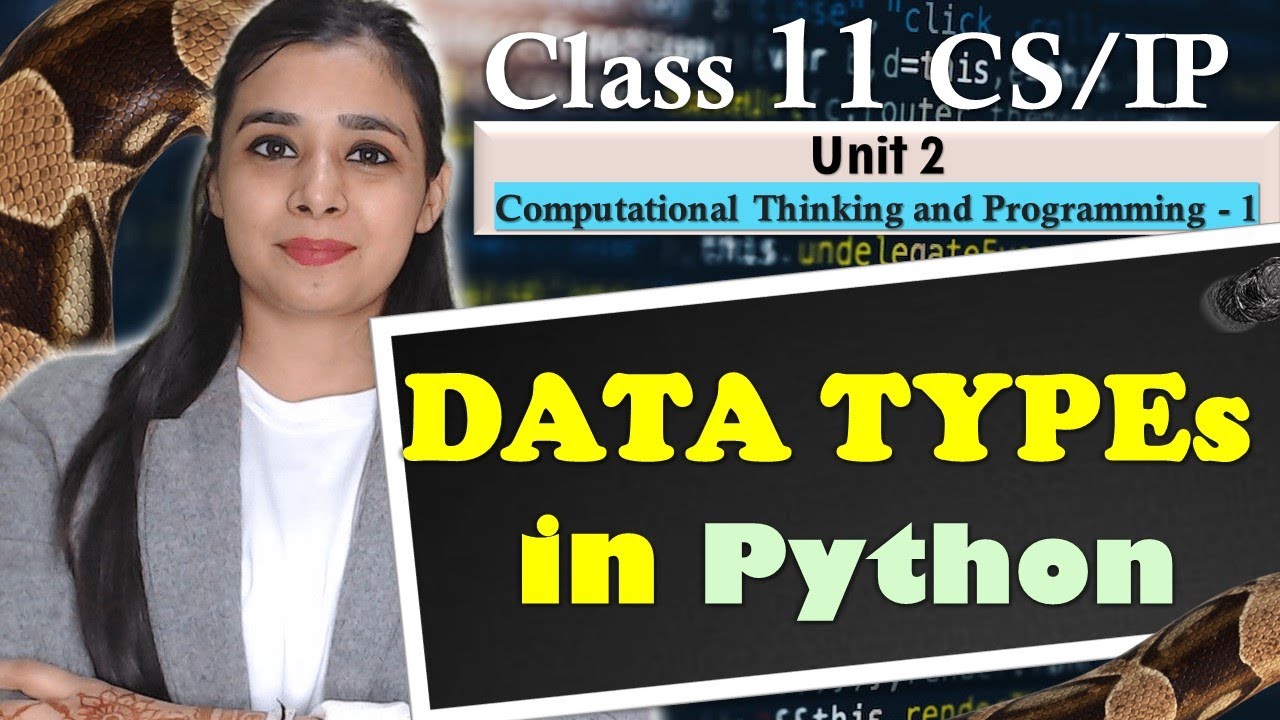 Data Types In Python Cbse Class 11csip Lovejeet Arora Youtube