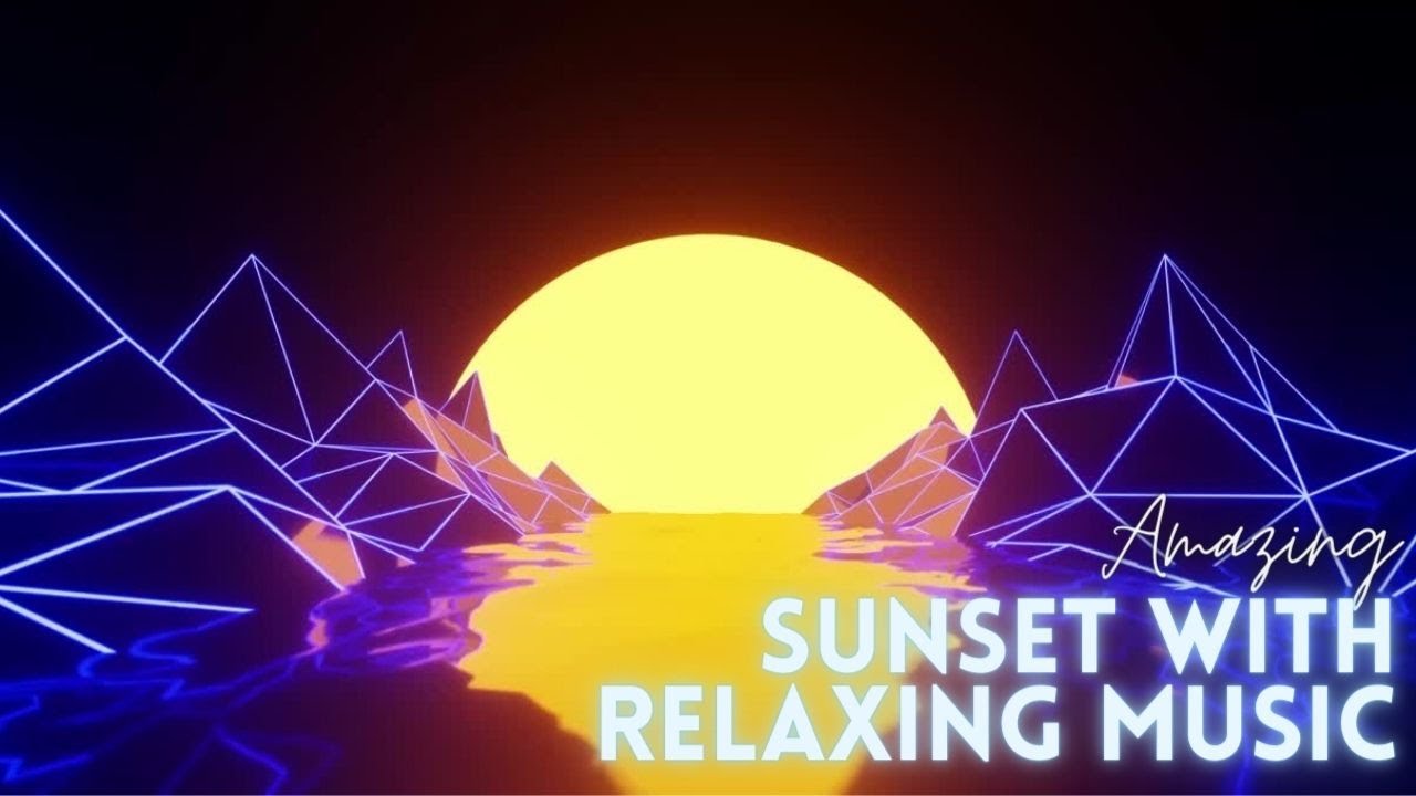 Amazing Sunset with Relaxing, Calm Music - YouTube