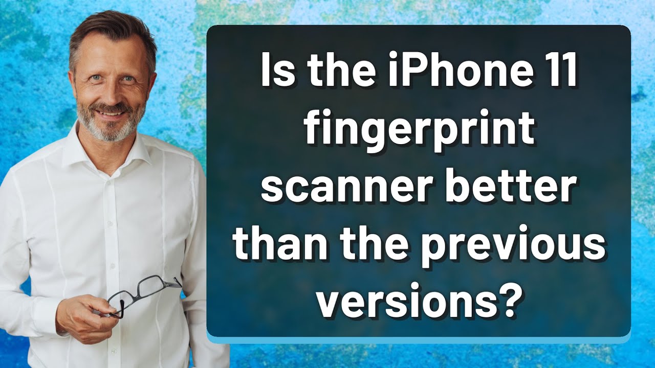 Is the iPhone 11 fingerprint scanner better than the previous versions ...