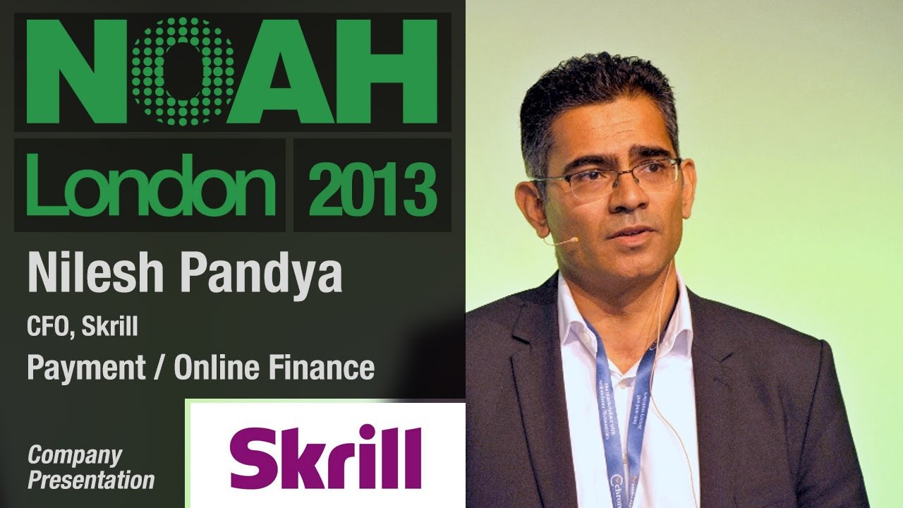 Nilesh Pandya - CFO, Skrill - NOAH13 - YouTube