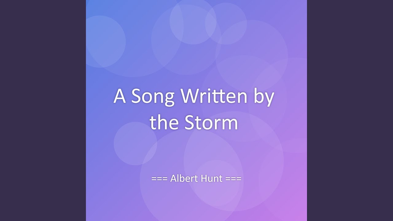 A Song Written by the Storm - YouTube
