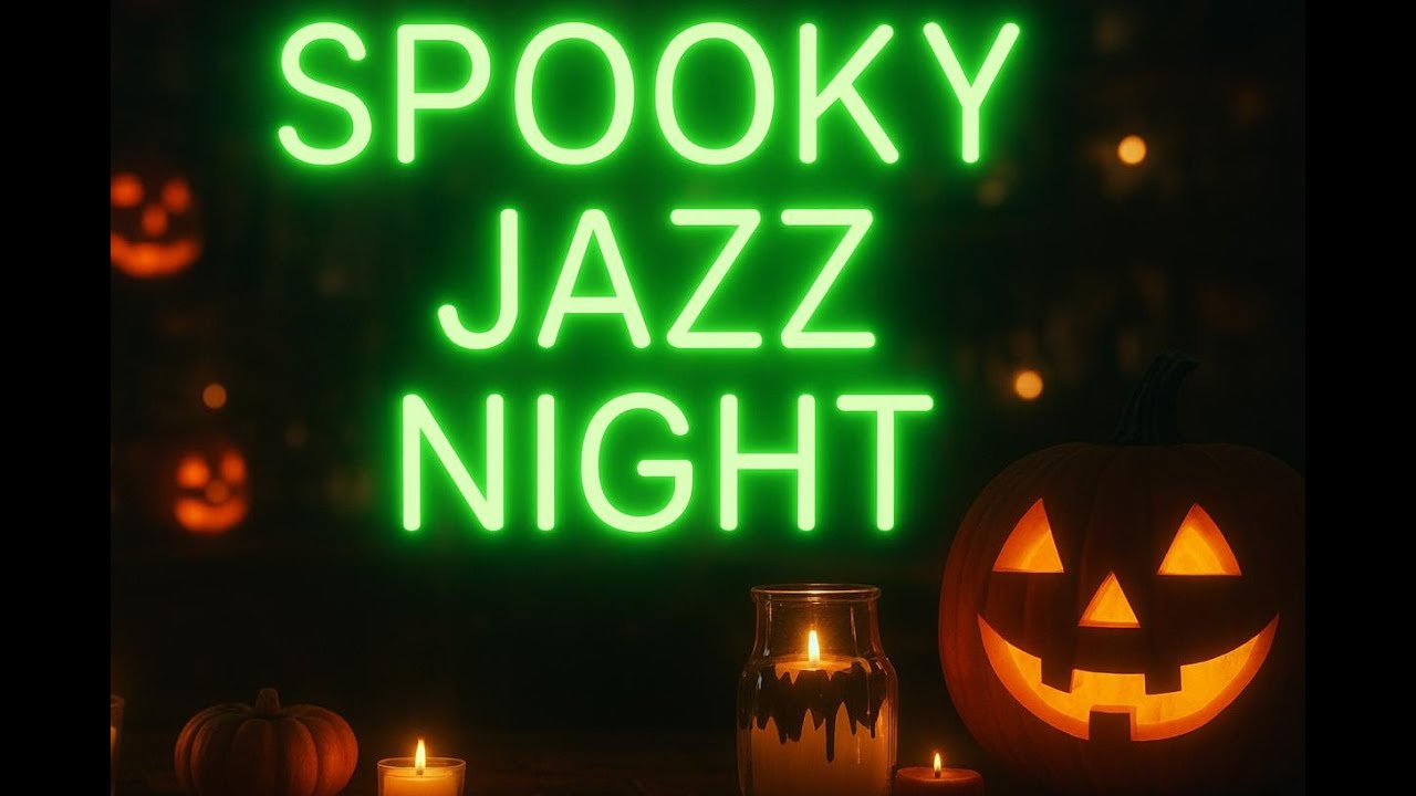 8 H Spooky Jazz Night — Relaxing Halloween Jazz & Cozy Autumn Ambience ...