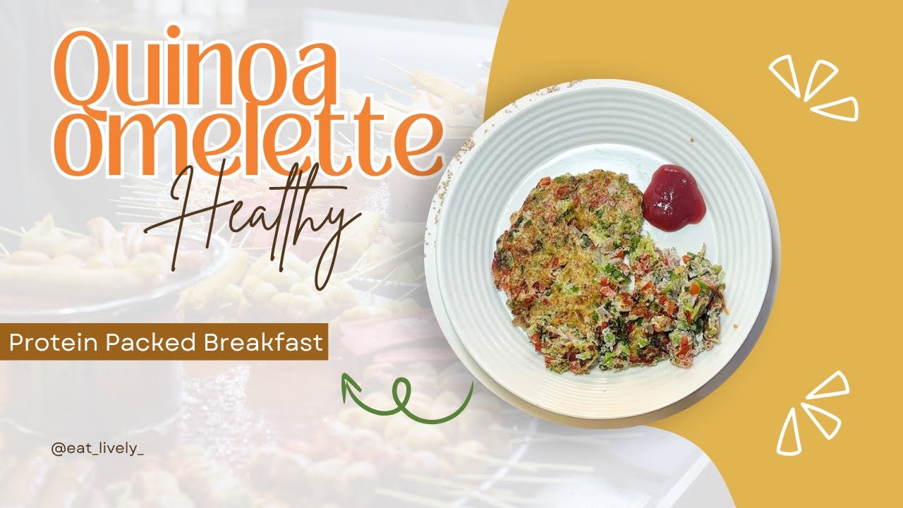 High Protein Quinoa Omelette | Quick & Healthy Breakfast | Weight Loss ...