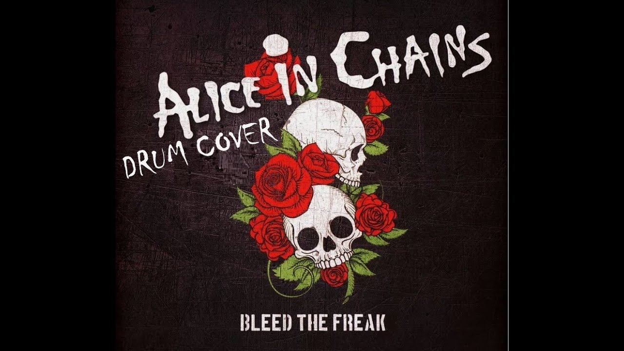 Bleed The Freak - Alice In Chains drum cover - YouTube