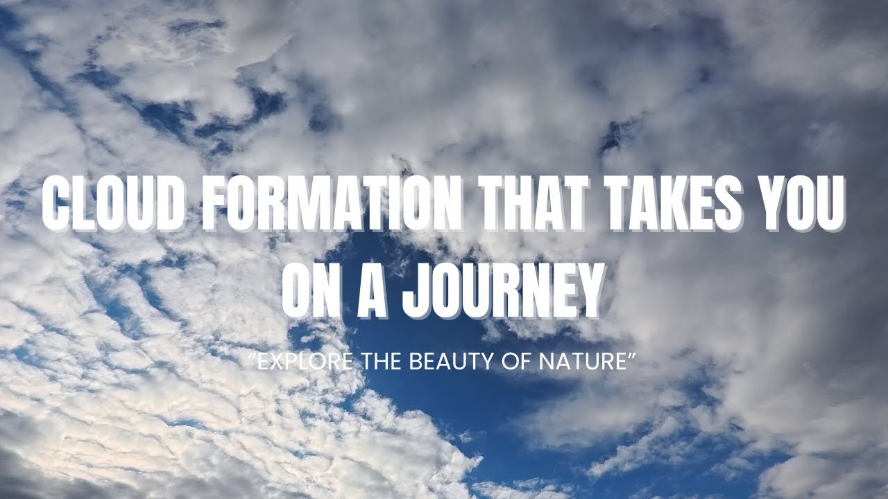 How To Relax The Best Slow Moving Cloud Formation 4K - YouTube