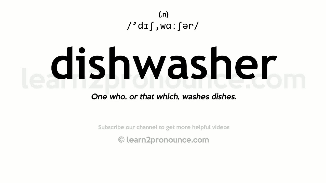 Pronunciation Of Dishwasher Definition Of Dishwasher YouTube pronunciation-of-dishwasher-definition-of-dishwasher-youtube