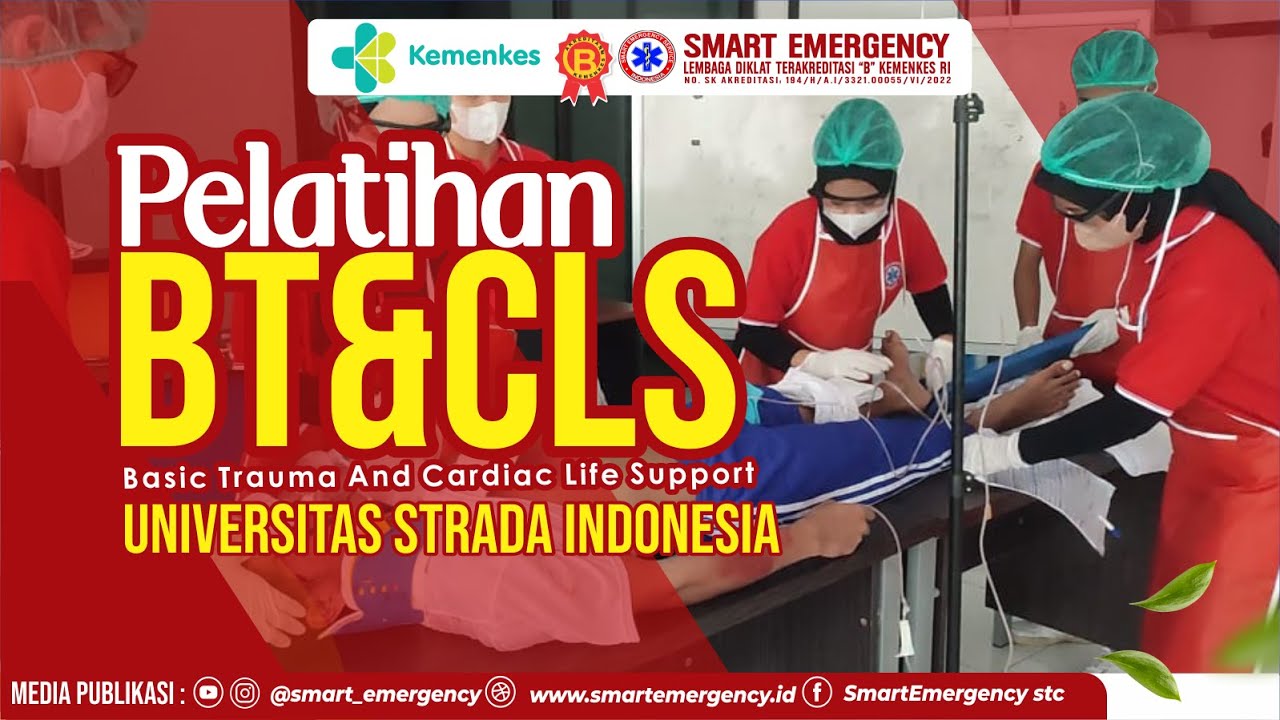 PELATIHAN BTCLS UNIVERSITAS STRADA INDONESIA | SMART EMERGENCY - YouTube