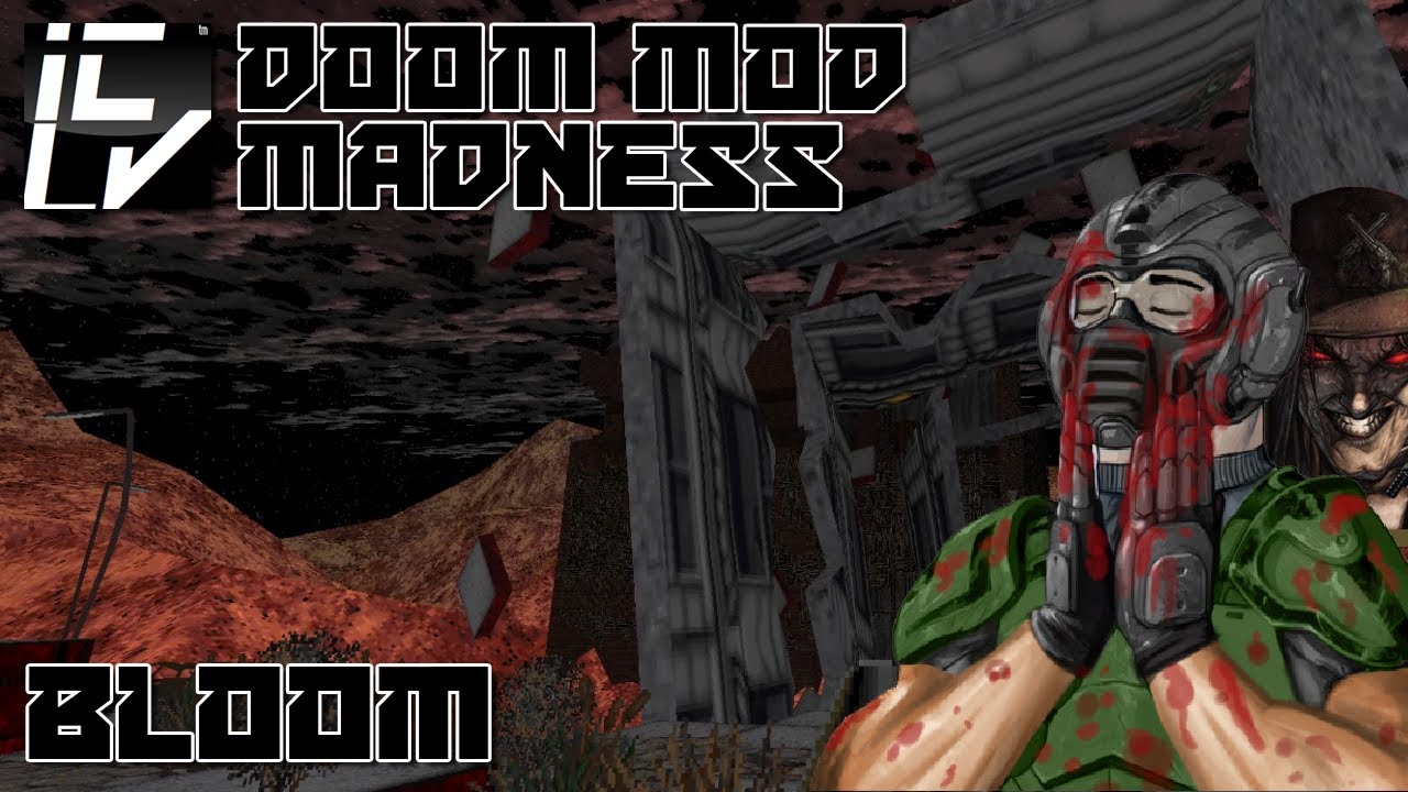 Bloom (Demo Ver.) - Doom Mod Madness - YouTube