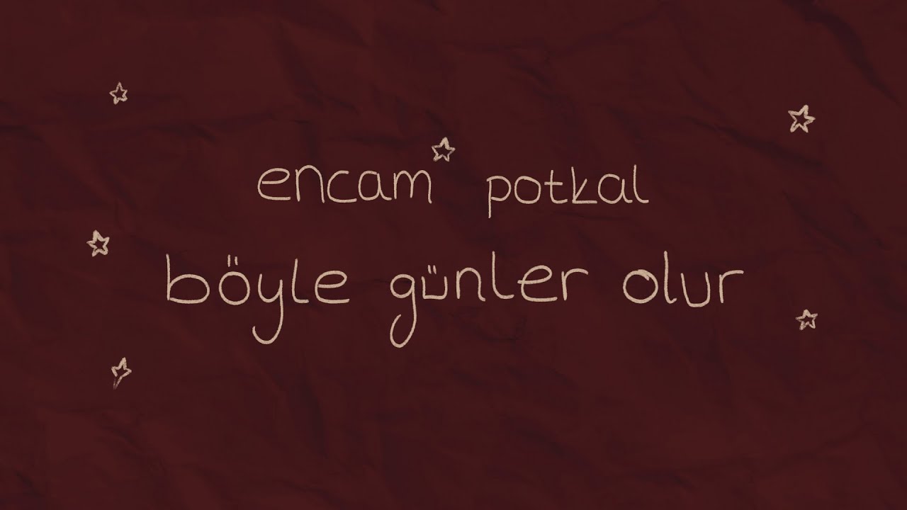 Encam Potkal - Böyle Günler Olur (Lyric Video) - YouTube