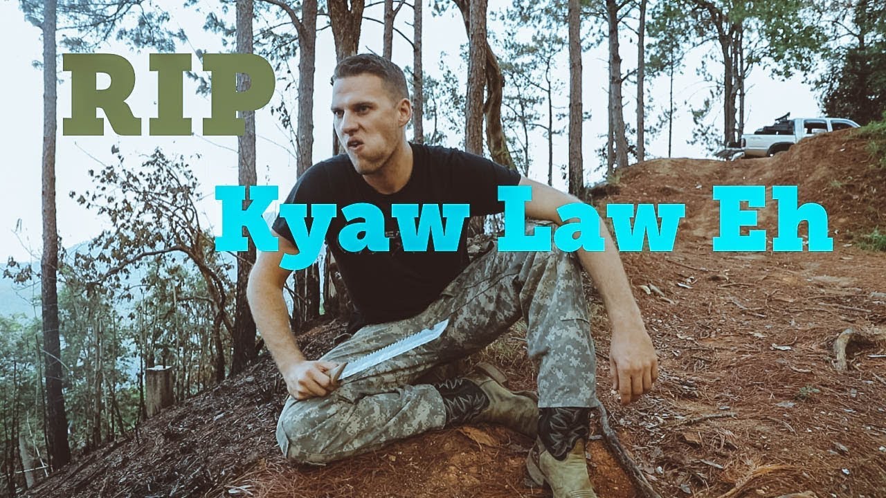 RIP KYAW LAW EH - YouTube