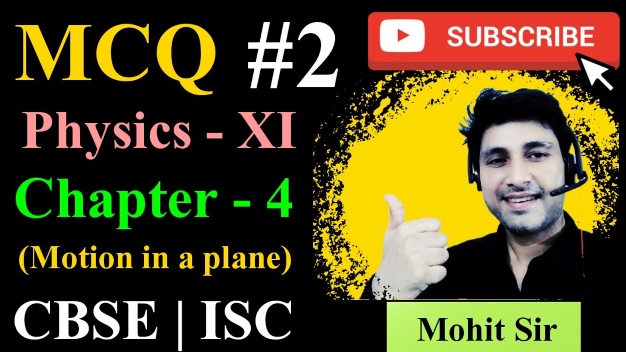MCQ Physics Class 11 Chapter 4 | Motion in a plane | Projectile motion ...