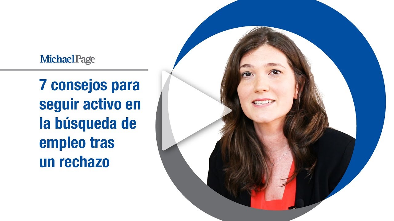 7 consejos para seguir activo en la búsqueda de empleo tras un rechazo ...
