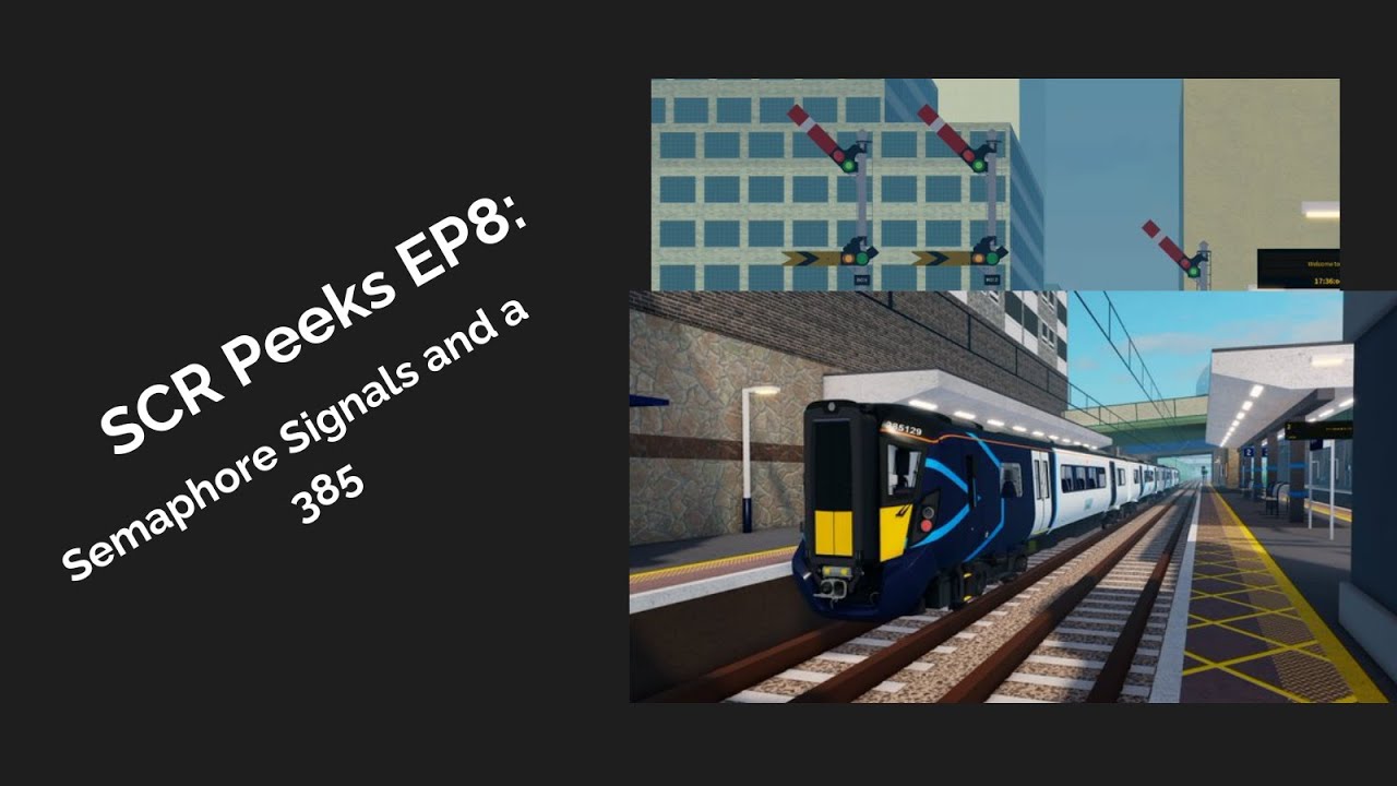 SCR Peeks EP8: Semaphore Signals and a 385 - YouTube