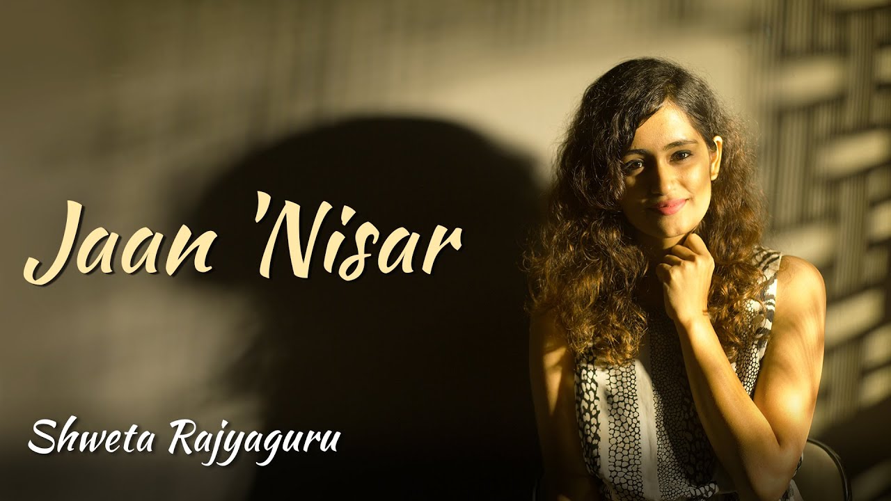 Jaan 'Nisaar | Amit Trivedi, Arijit Singh | Cover By Shweta Rajyaguru ...