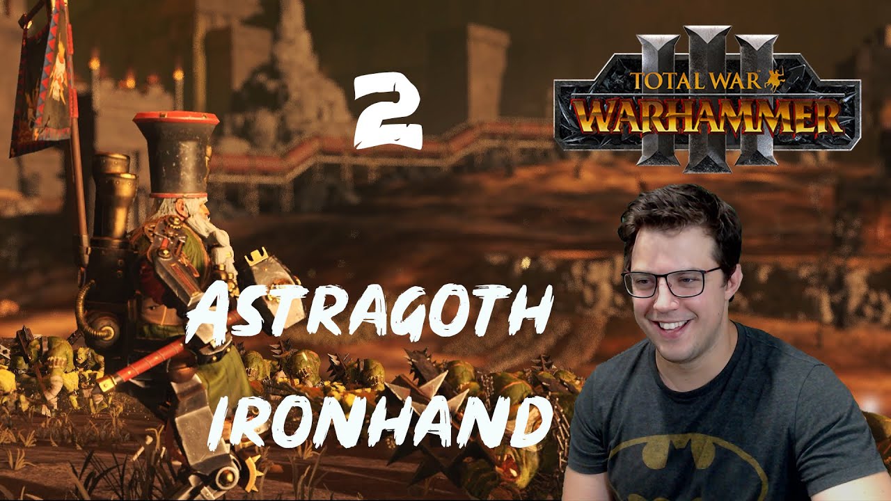ASTRAGOTH IRONHAND - #2 - Immortal Empires - Total War Warhammer 3 ...