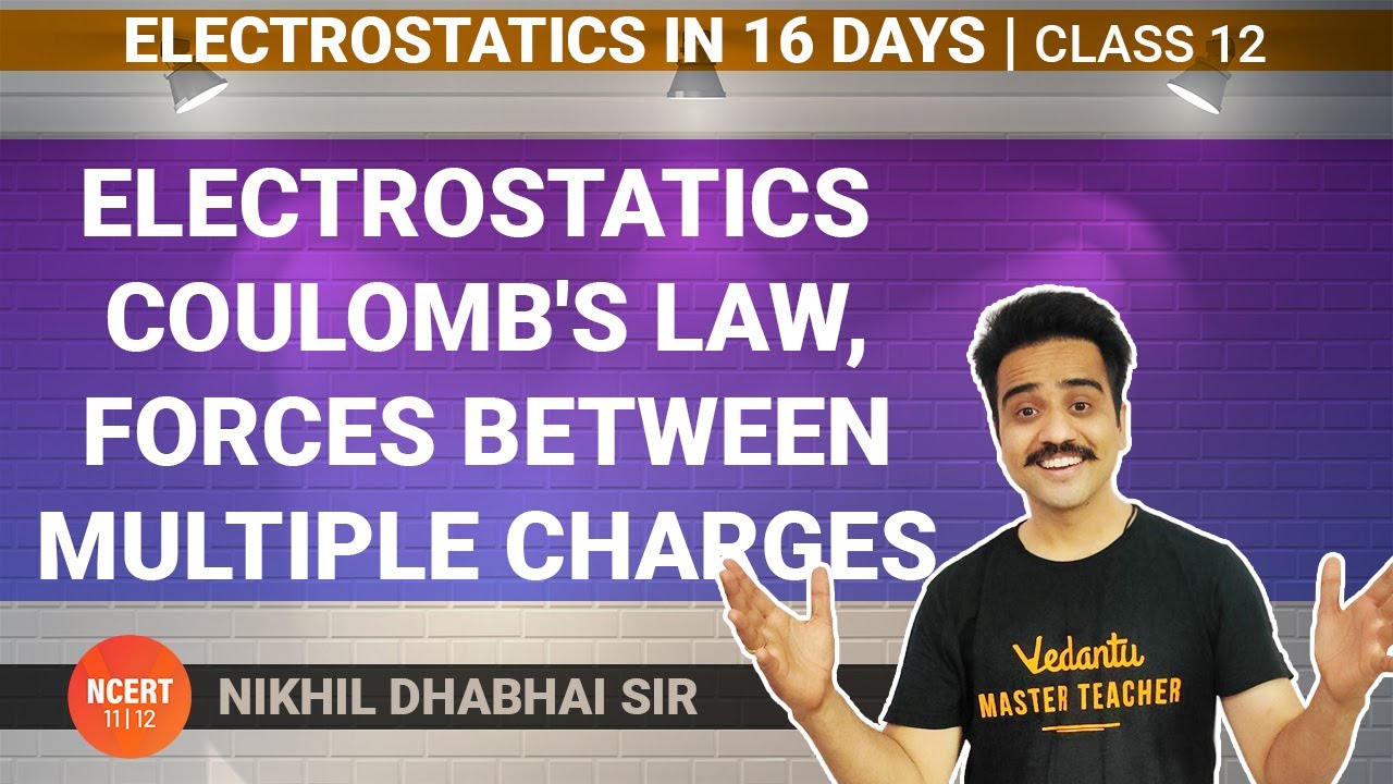 Electric Charges And Fields (L-2) | Electrostatics - Coulomb's Law ...