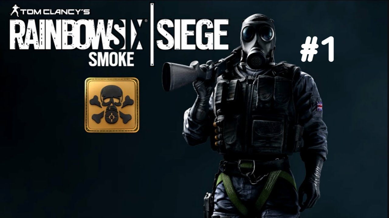 Tom Clancy's Rainbow Six Siege - Smoke 'em (Part #1) - YouTube