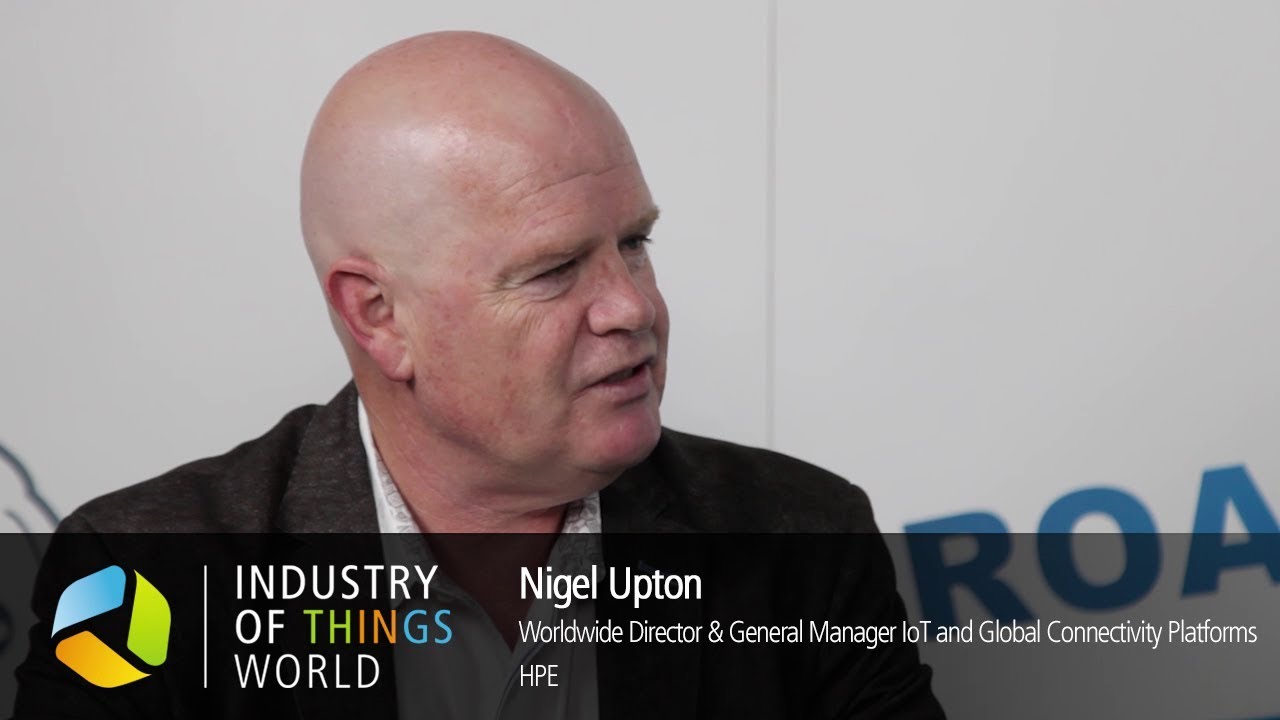Industry of Things World 2017 Interview - Nigel Upton, HPE - YouTube