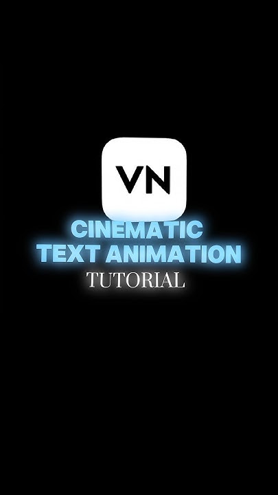 vn cinematic text animation tutorial 🔥💡 #shortvideo #capcuttutorial #capcut #shorts - YouTube