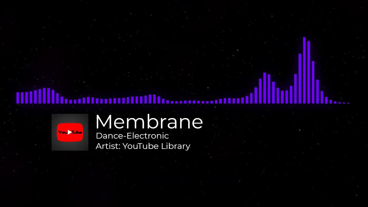 No copyright Music - Membrane - YouTube Library - YouTube