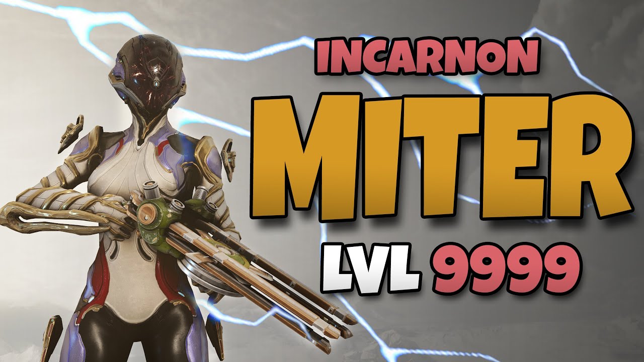 Optimal Incarnon Miter Build: Mastering Level 9999 in Warframe - YouTube