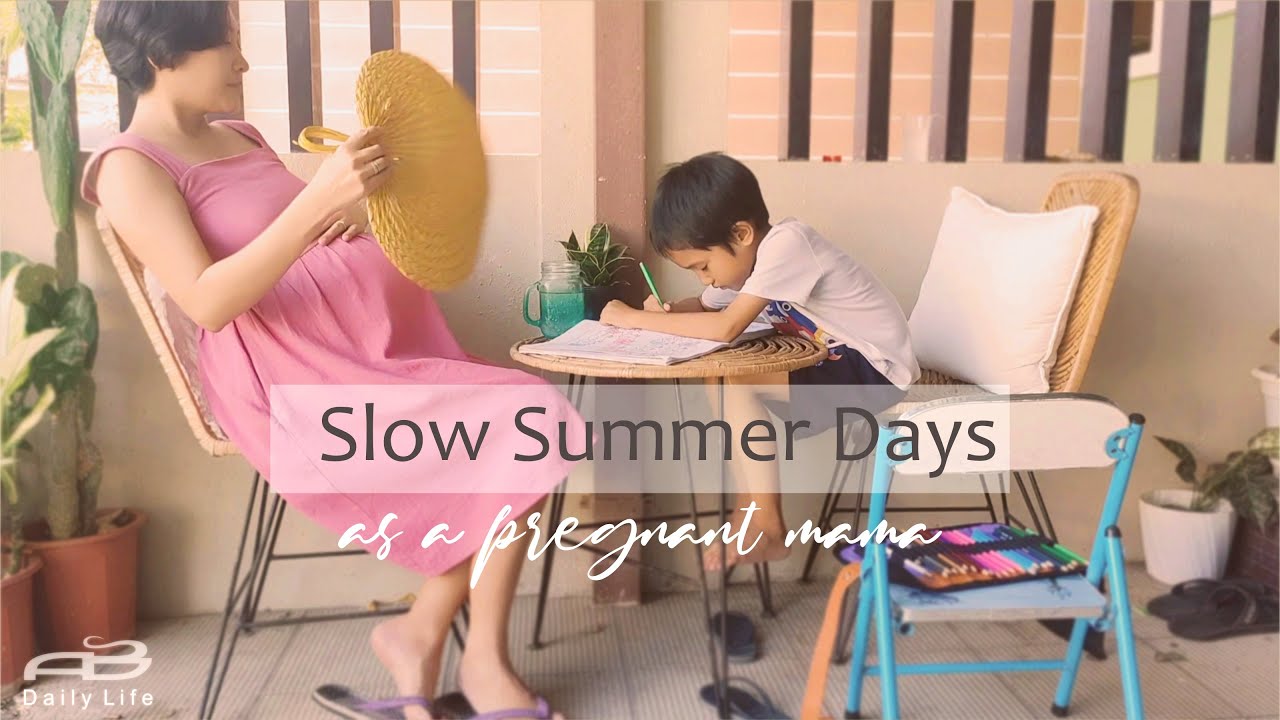 #34 - Slow Summer Days as a Pregnant Mama | Simple Joys of Summer ...