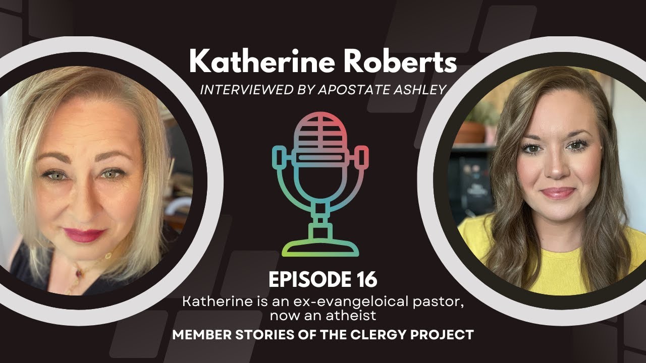 Interview with Katherine Roberts: Ex-evangelical pastor, now atheist ...