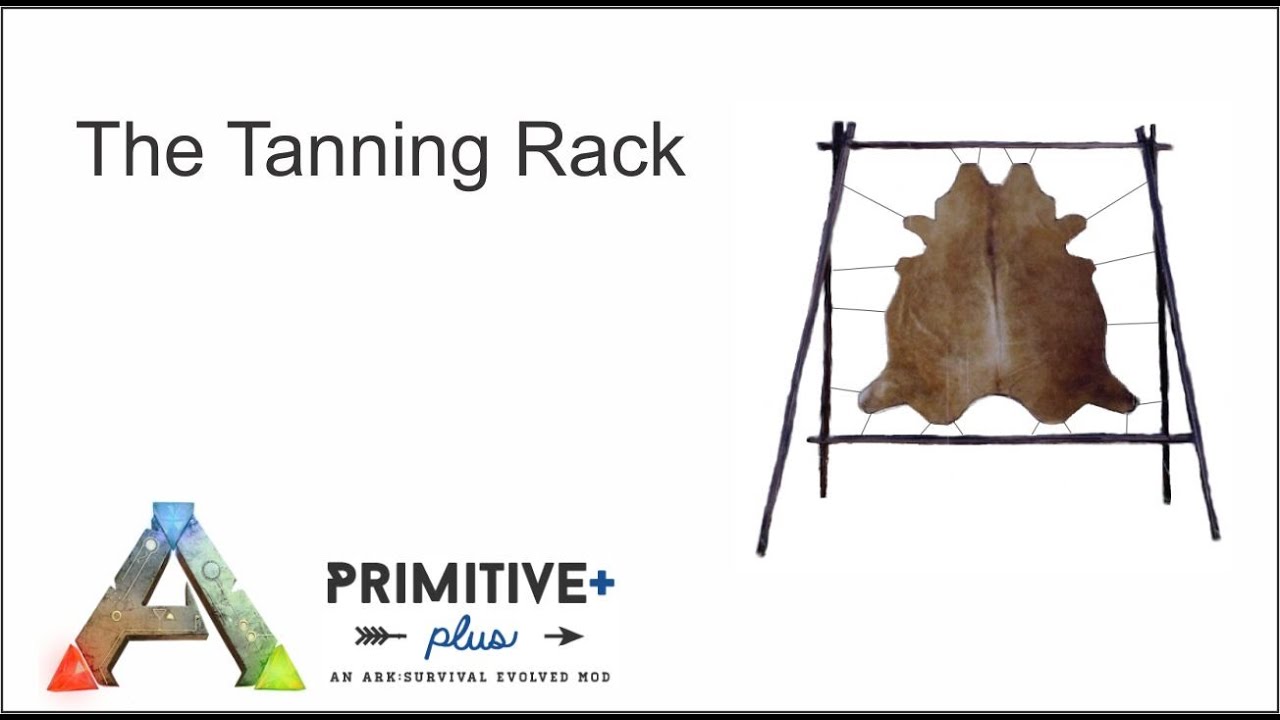 ARK Survival Evolved PRIMITIVE PLUS Showcase "The Tanning Rack" Ark 101 ...