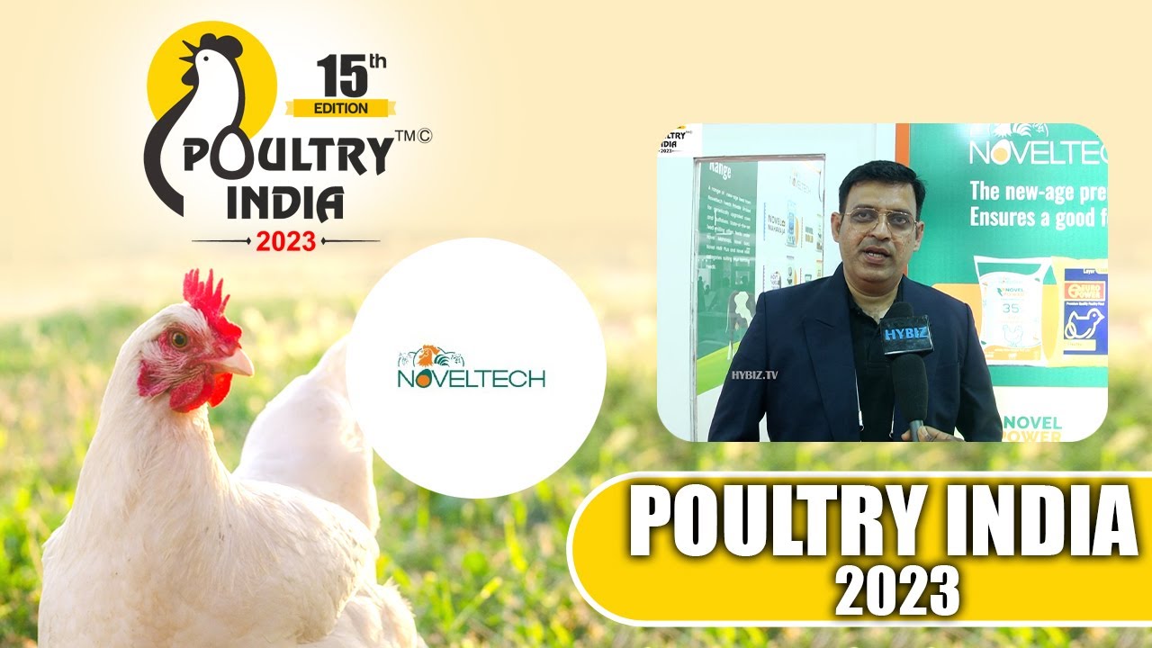 Commercial Poultry Feed | Noveltech Feeds | Poultry India 2023 | Hybiz ...