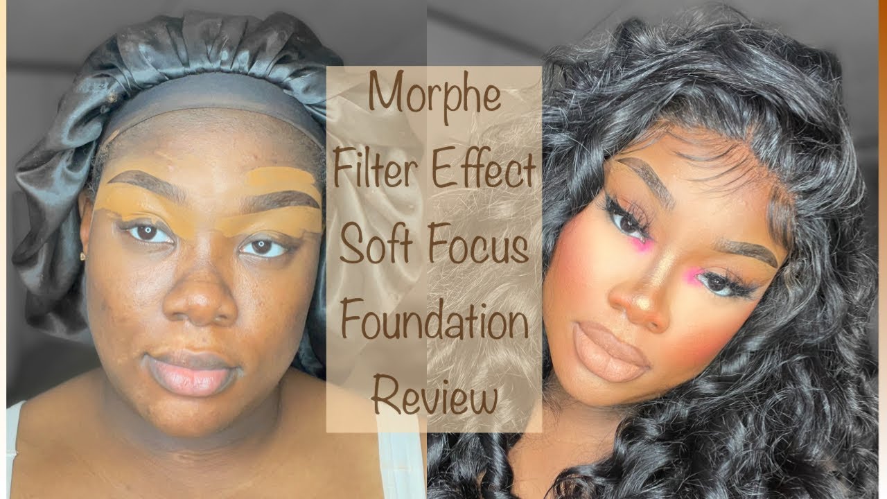 NEW MORPHE FILTER EFFECT SOFT FOCUS FOUNDATION REVIEW🤎| Over Hyped or ...
