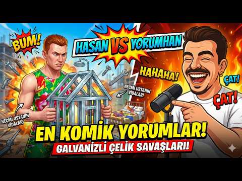 HASAN ÇILDIRDI! 😱 Galvanizli Çelik Savaşları! (Yorumhan EFSANE YORUMLAR: HASAN #1)