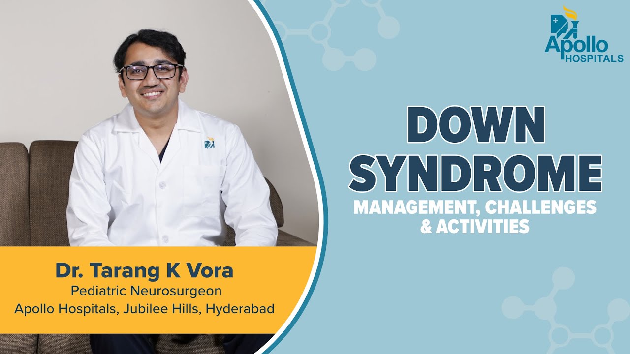 Apollo Hospitals | Down Syndrome | Dr. Tarang Vora - YouTube