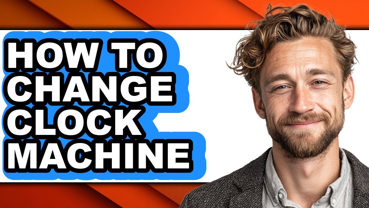 How to Change Clock Machine (full Guide) - YouTube