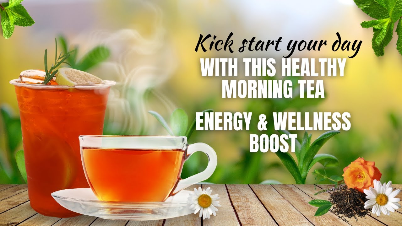 Kickstart Your Day with This Healthy Morning Tea! ☕🌿 | Energy ...