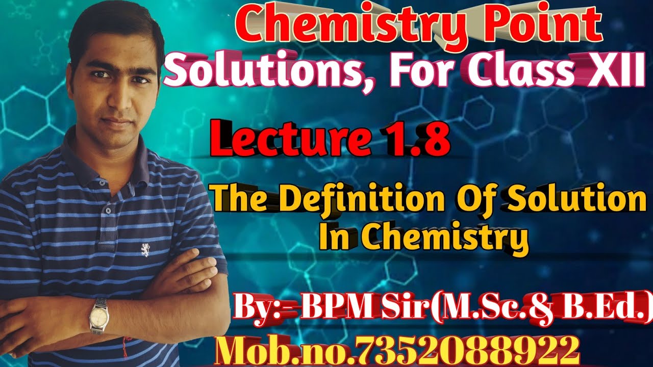 Definition Of Solution In Chemistry ll Solution, lec. 1.8 ll Chemistry Point ll By:- BPM Sir ...