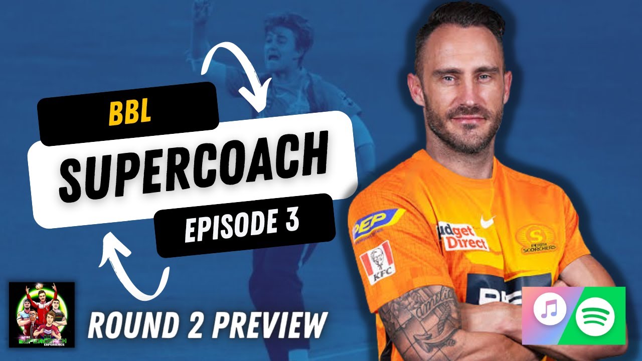 BBL SuperCoach 22/23: Episode 3 [Round 2 Preview] - YouTube