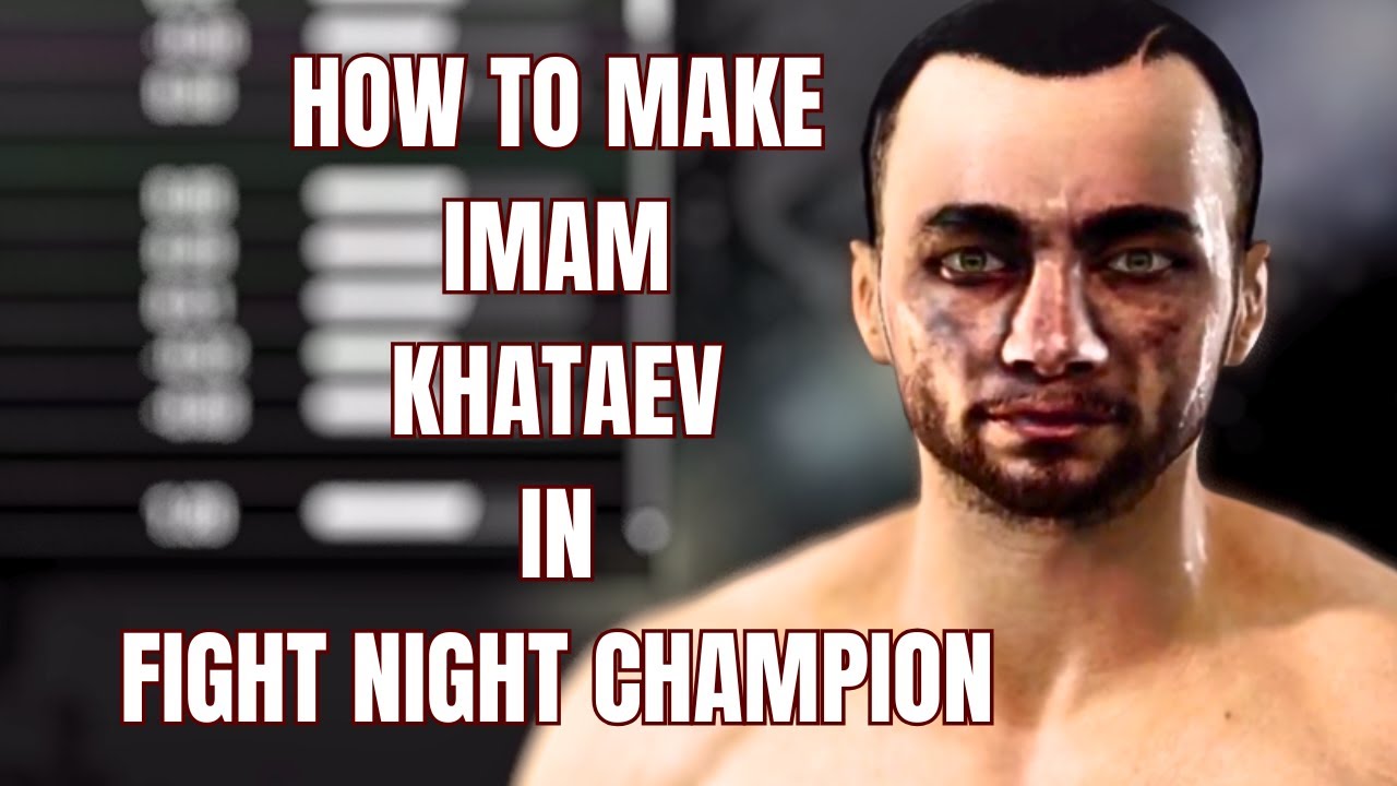 How To Make Imam Khataev on Fight Night Champion | CAF Tutorial ...