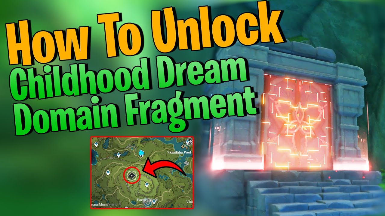 How to Unlock a Childhood Dream Domain Fragment - Sumeru - Genshin ...