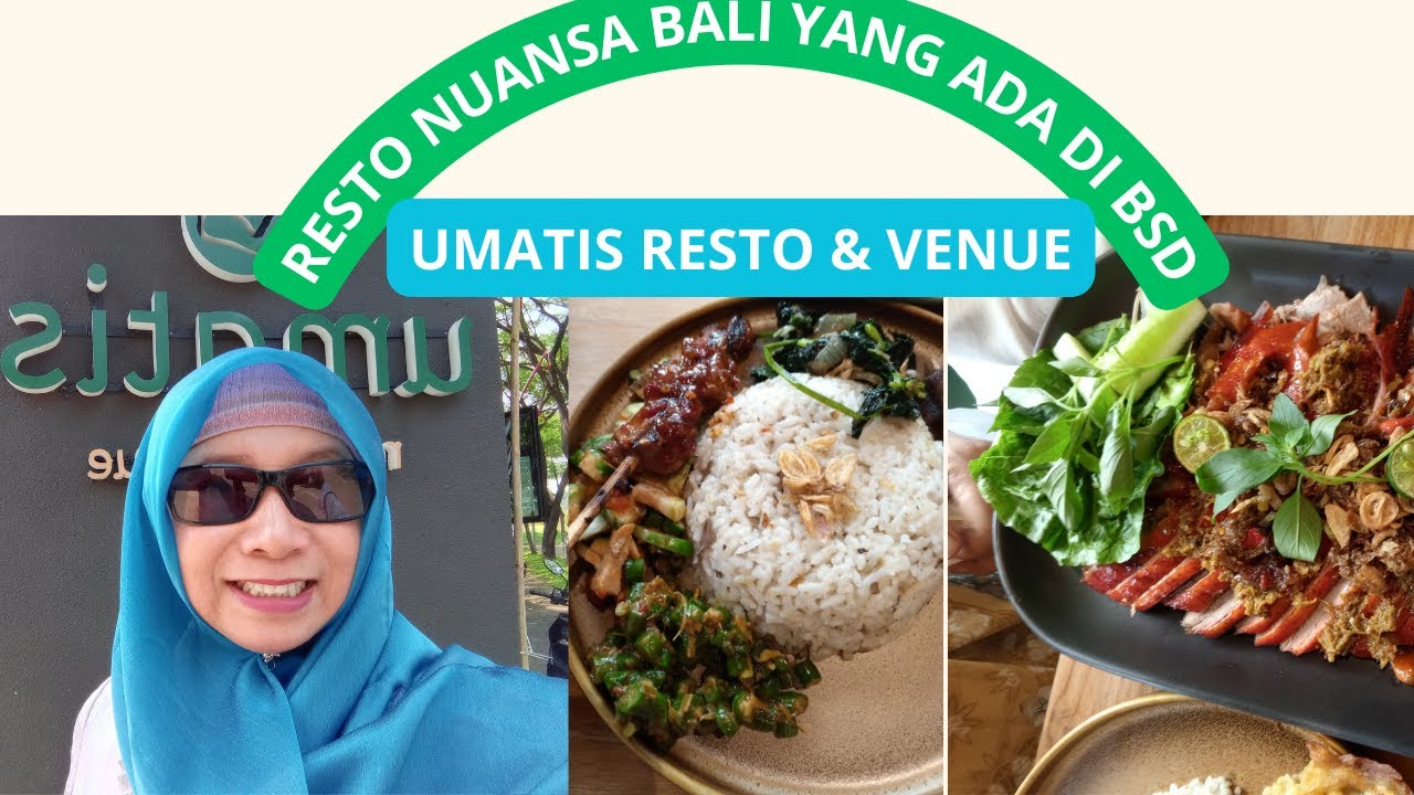 UMATIS RESTO & VENUE RESTORAN NUANSA BALI YANG BERLOKASI DI BSD - YouTube